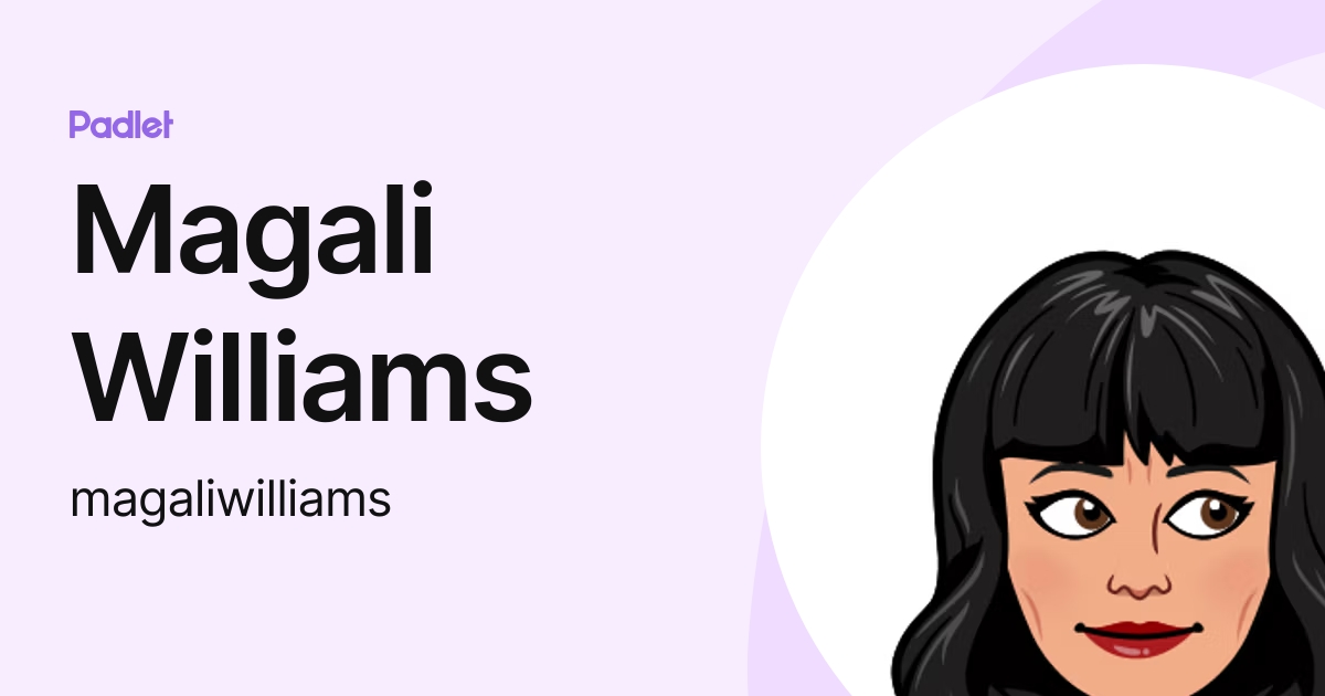 Magali Williams (magaliwilliams) profile | Padlet