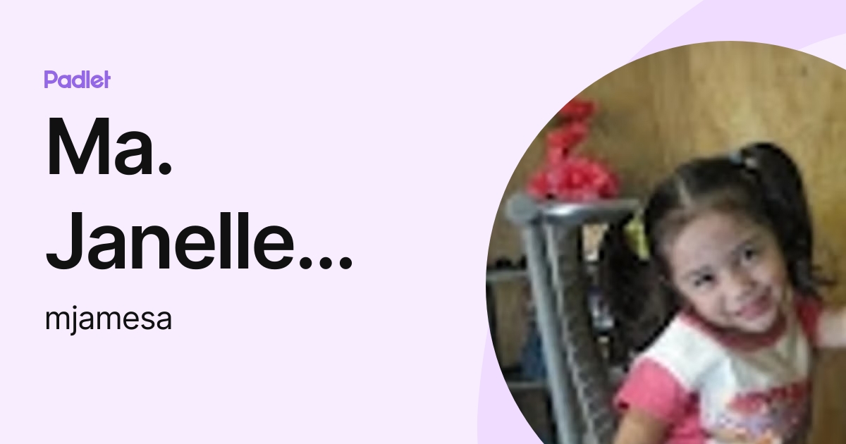 Ma. Janelle Mesa (mjamesa) profile | Padlet