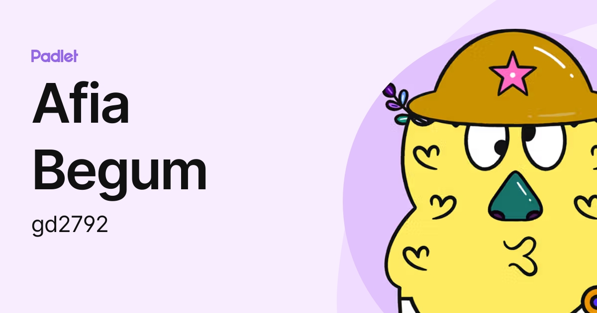 Afia Begum (gd2792) profile | Padlet