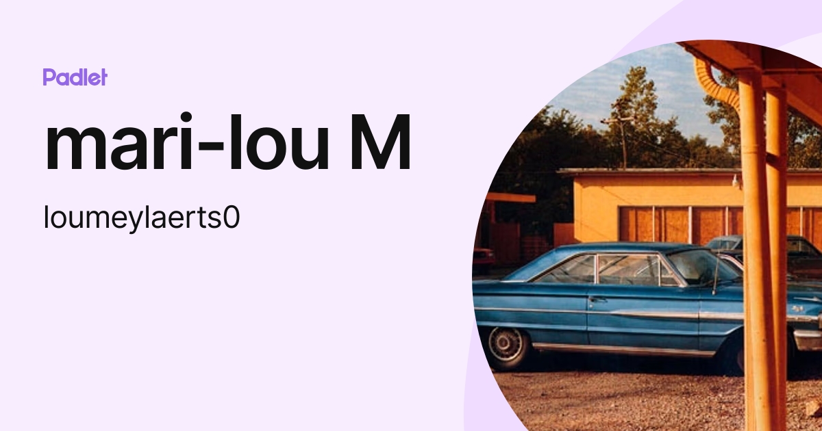 mari-lou M (loumeylaerts0) profile | Padlet