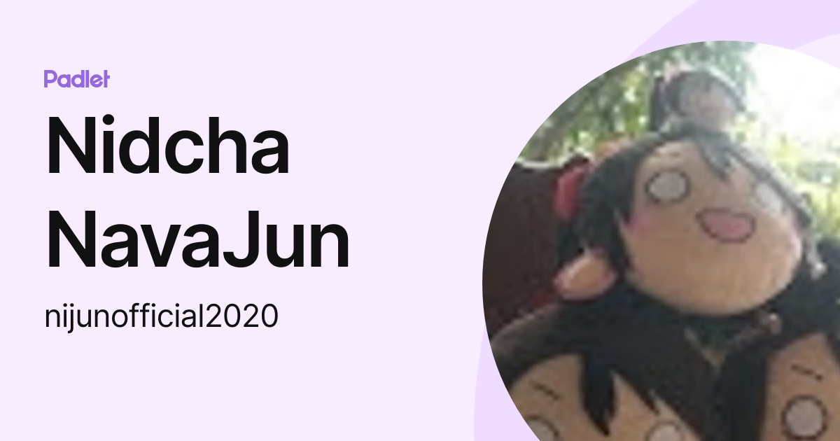 Nidcha NavaJun (nijunofficial2020) profile | Padlet