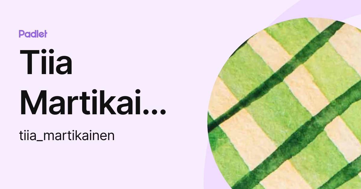 Tiia Martikainen (tiia_martikainen) profile | Padlet