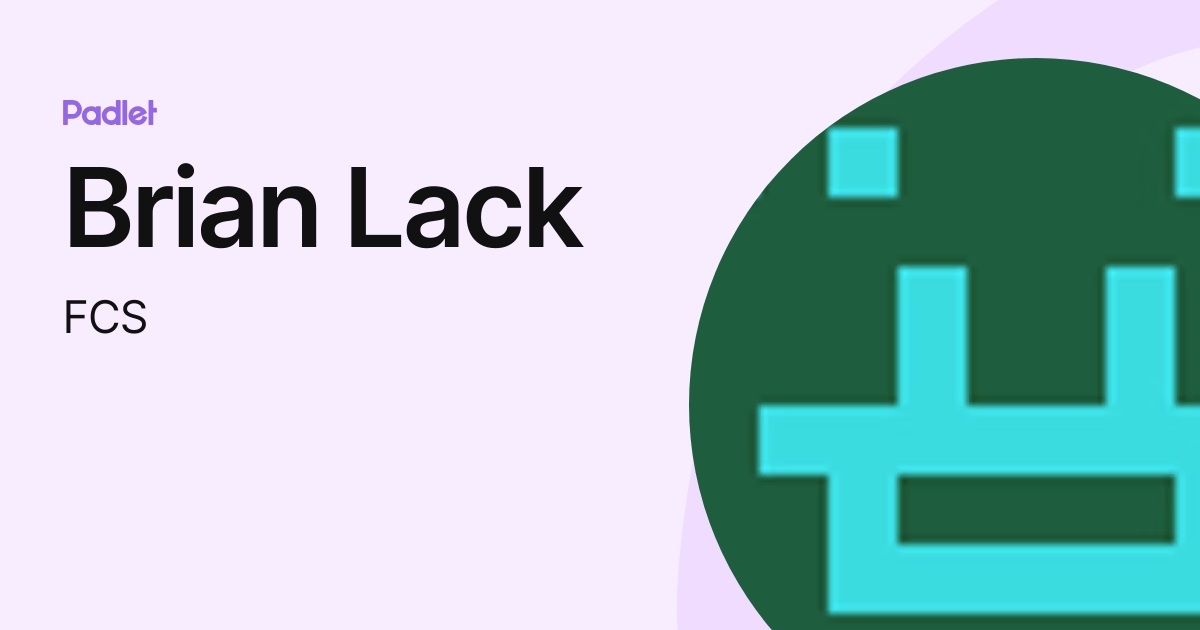 Brian Lack (FCS) profile | Padlet