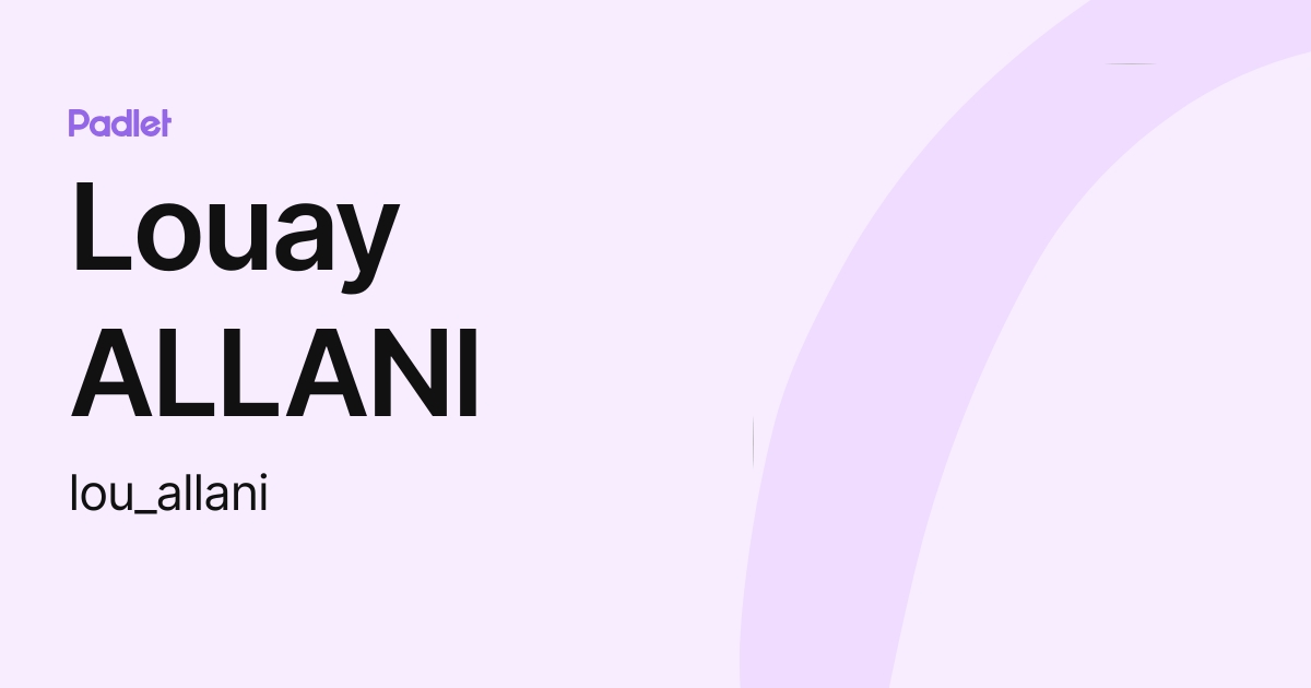Louay ALLANI (lou_allani) profile | Padlet