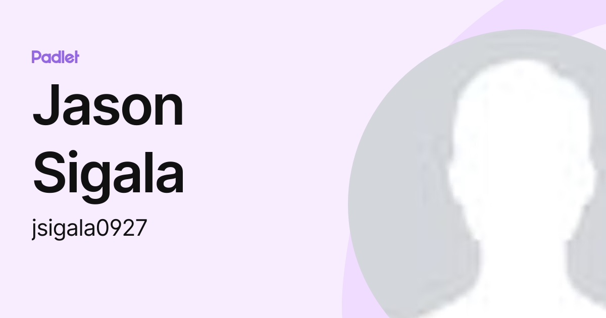 Jason Sigala (jsigala0927) profile | Padlet