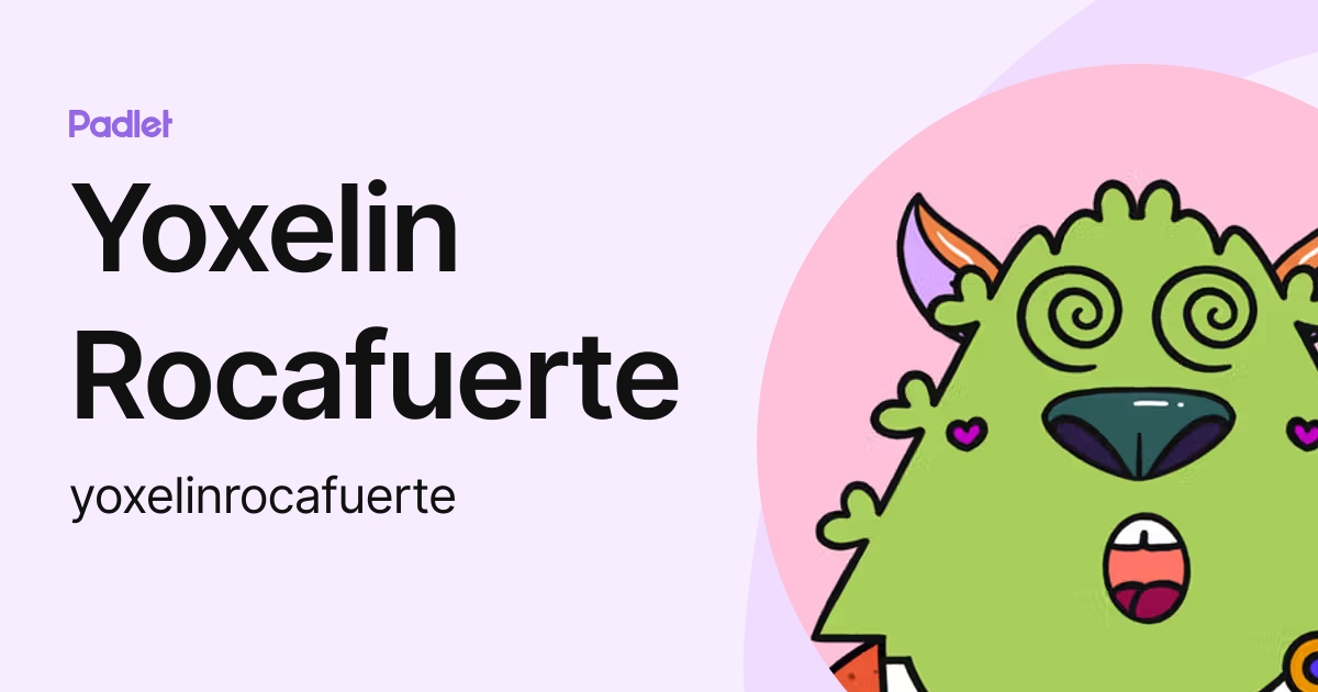 Yoxelin Rocafuerte (yoxelinrocafuerte) profile | Padlet