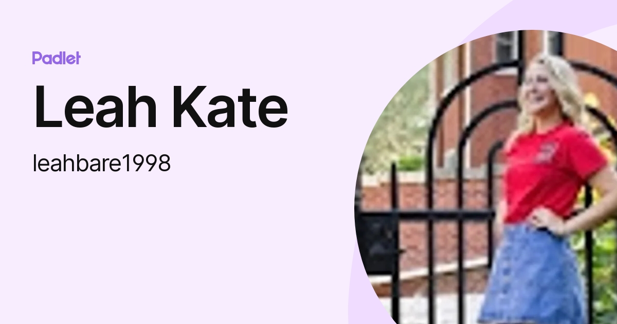 Leah Kate (leahbare1998) profile | Padlet