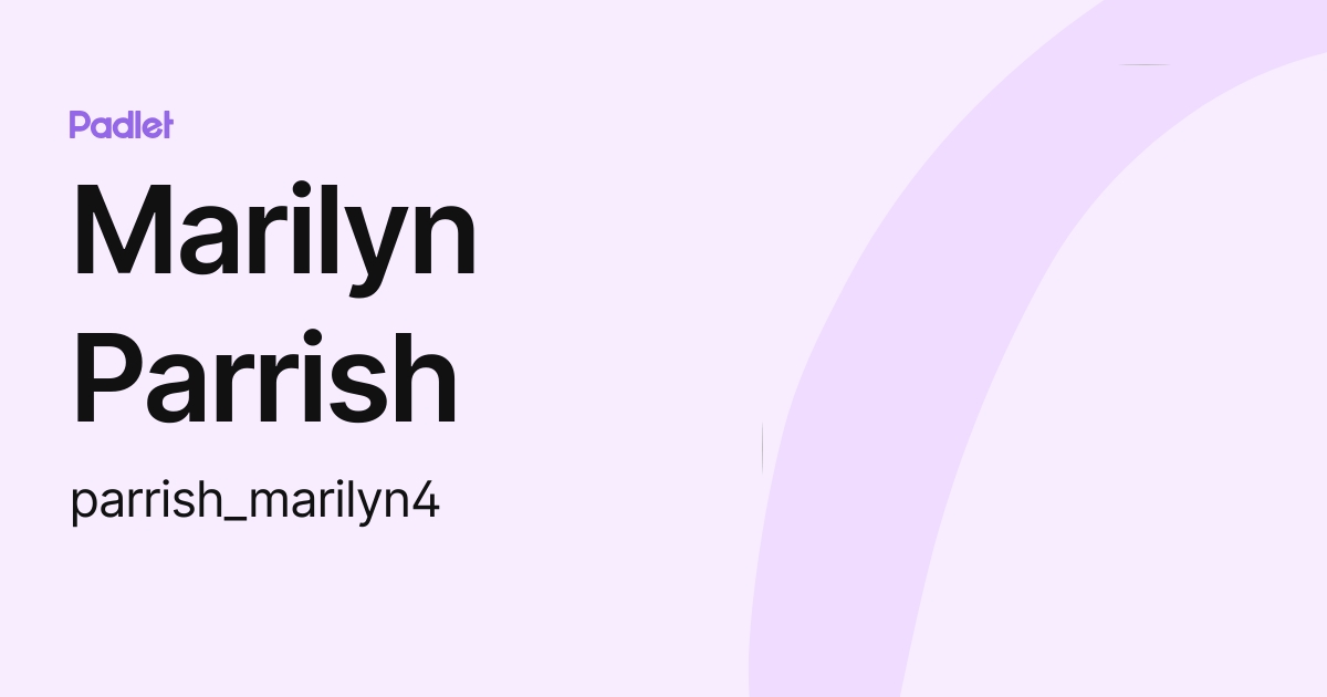 Marilyn Parrish (parrish_marilyn4) profile | Padlet