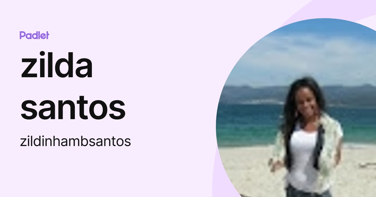 zilda santos (zildinhambsantos) profile | Padlet