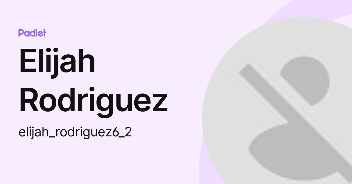 Elijah Rodriguez (elijah_rodriguez6_2) profile | Padlet