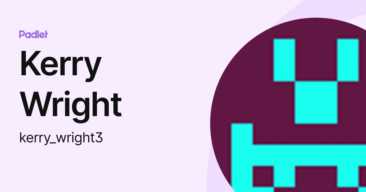 Kerry Wright (kerry_wright3) profile | Padlet