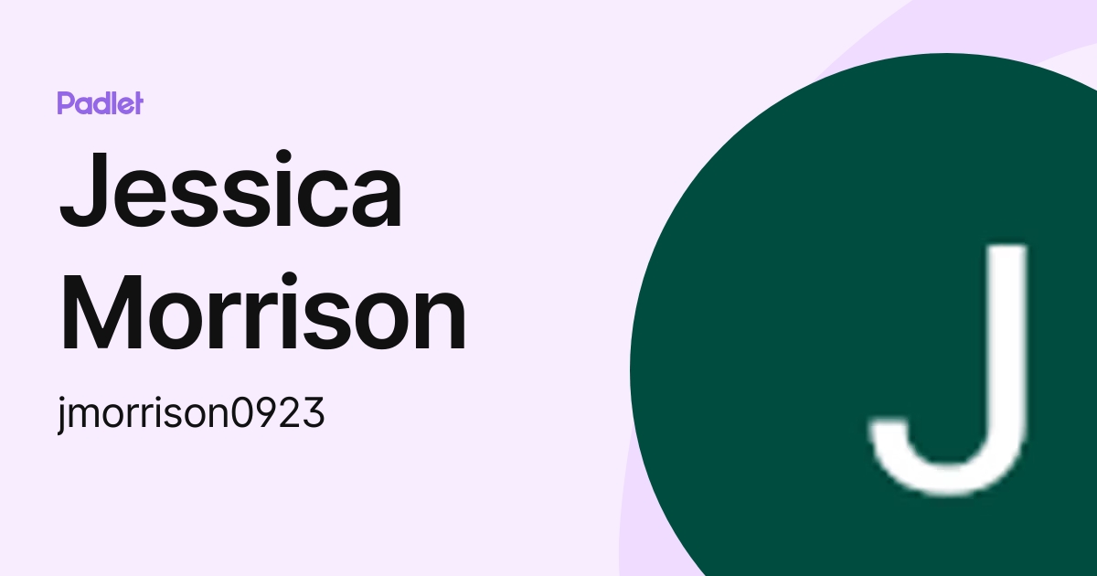 Jessica Morrison (jmorrison0923) profile | Padlet