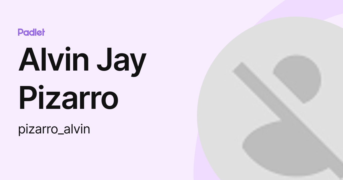 Alvin Jay Pizarro (pizarro_alvin) profile | Padlet