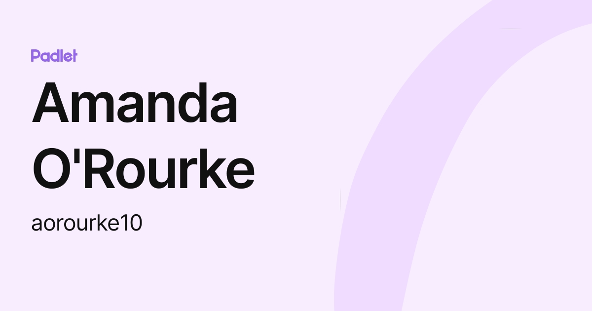 Amanda O'Rourke (aorourke10) profile | Padlet
