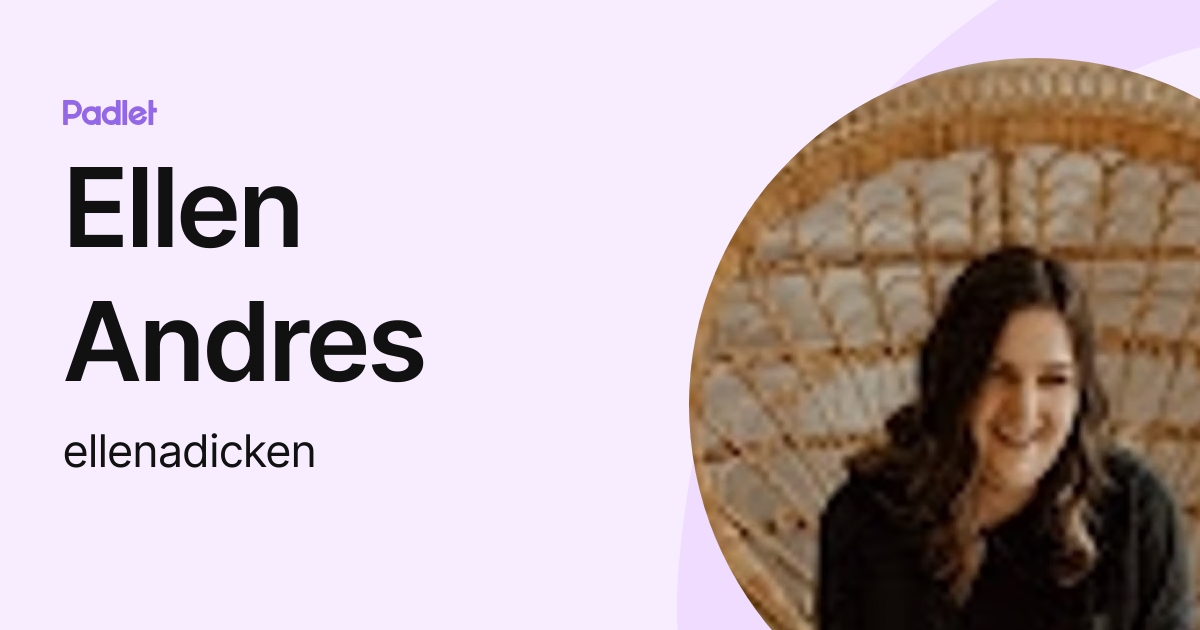 Ellen Andres (ellenadicken) profile | Padlet