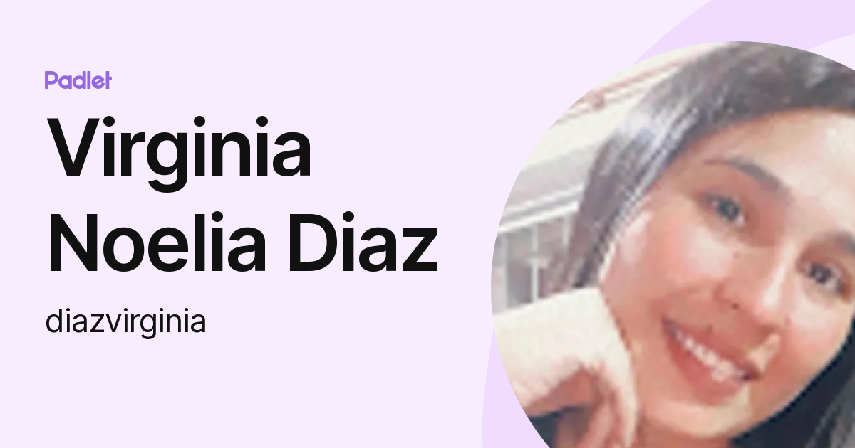 Virginia Noelia Diaz (diazvirginia) profile | Padlet