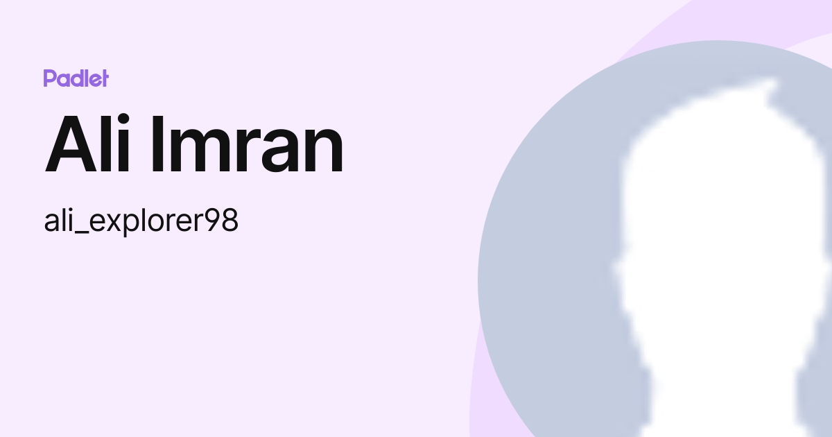 Ali Imran (ali_explorer98) profile | Padlet