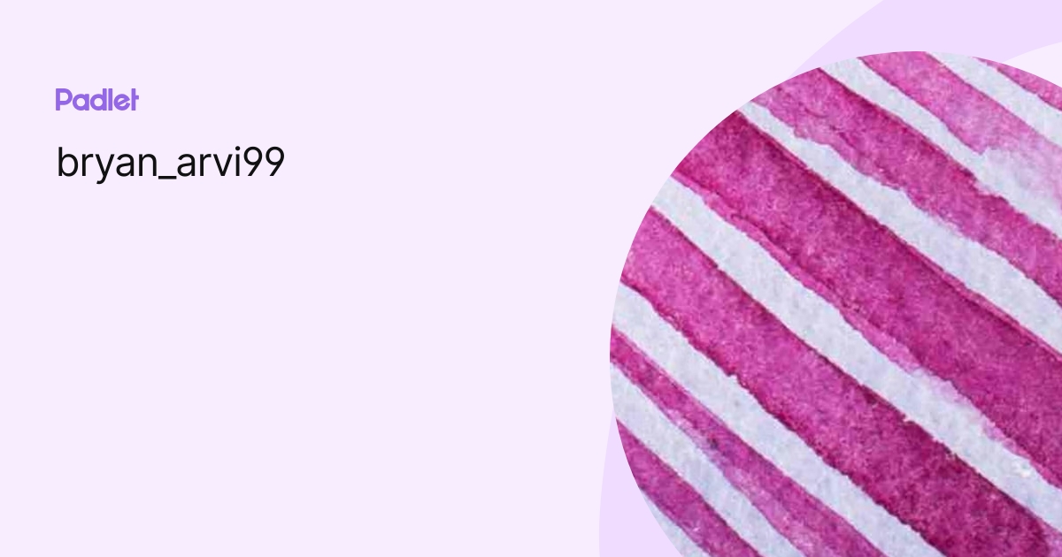 bryan_arvi99 profile | Padlet