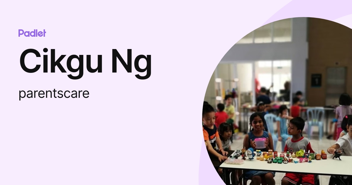 Cikgu Ng (parentscare) profile | Padlet