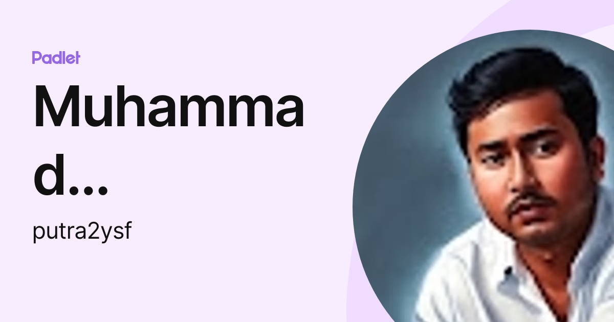 Muhammad Syahputra (putra2ysf) profile | Padlet