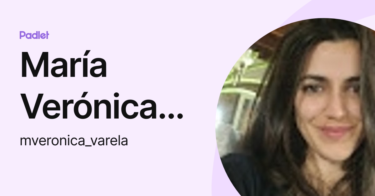 María Verónica Varela (mveronica_varela) profile | Padlet
