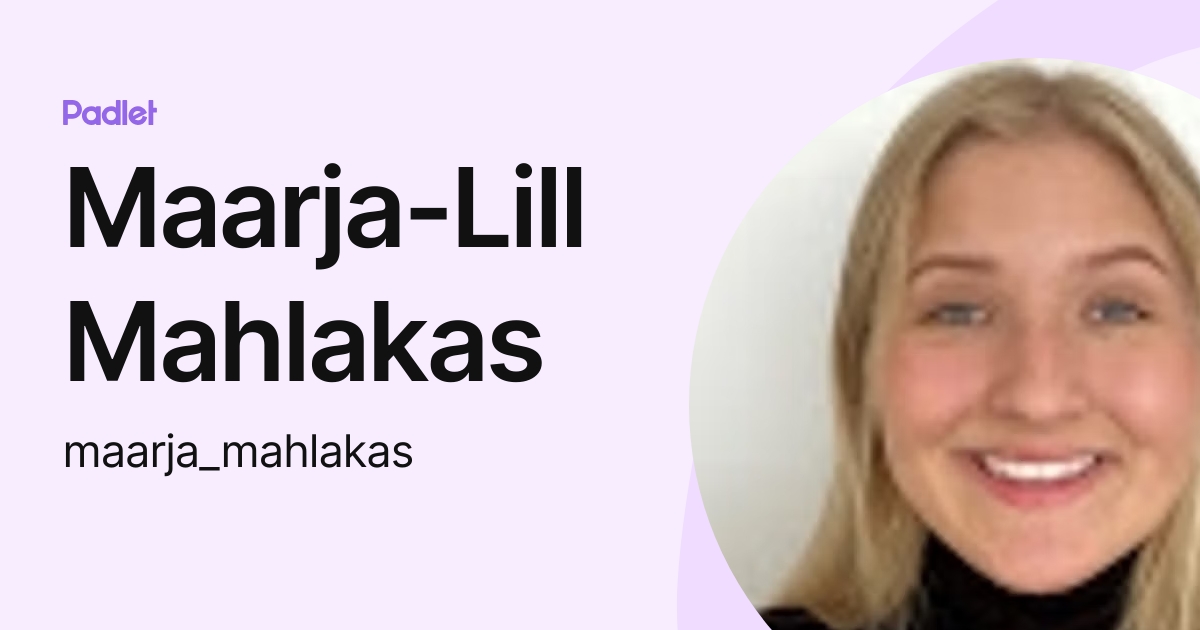 Maarja-Lill Mahlakas (maarja_mahlakas) profile | Padlet