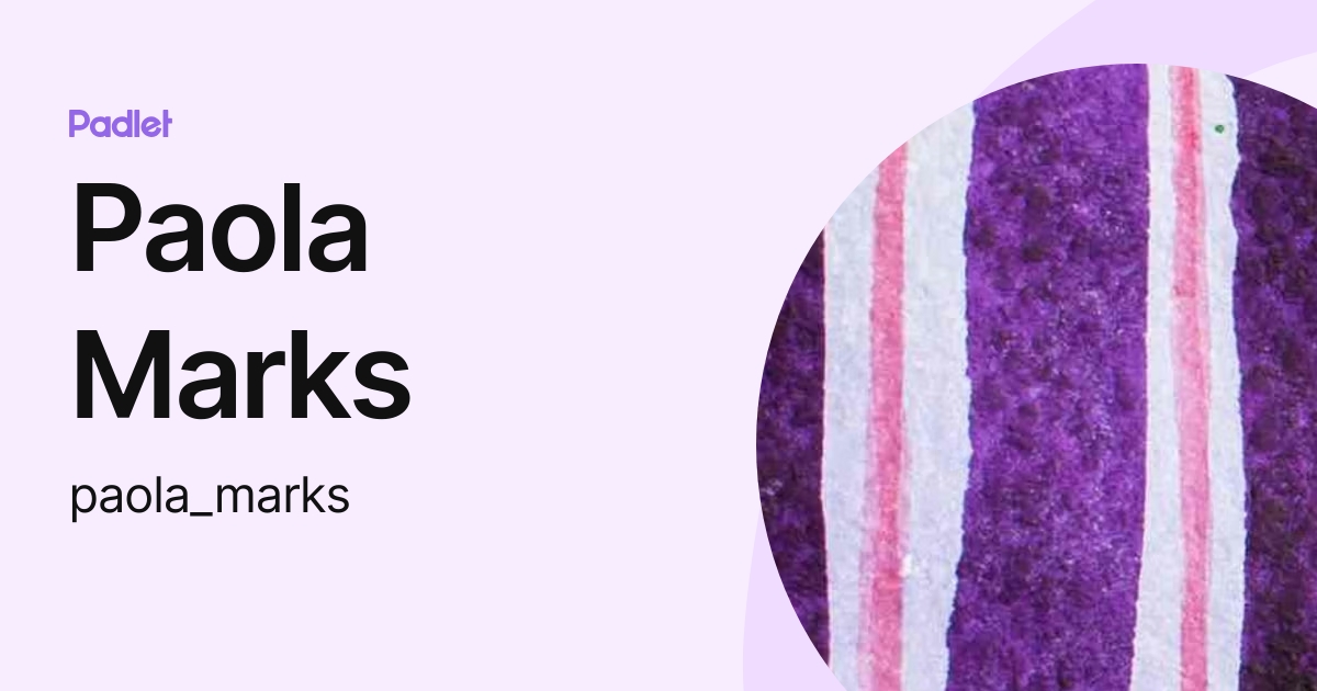 Paola Marks (paola_marks) profile | Padlet