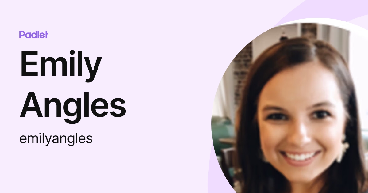 Emily Angles (emilyangles) profile | Padlet