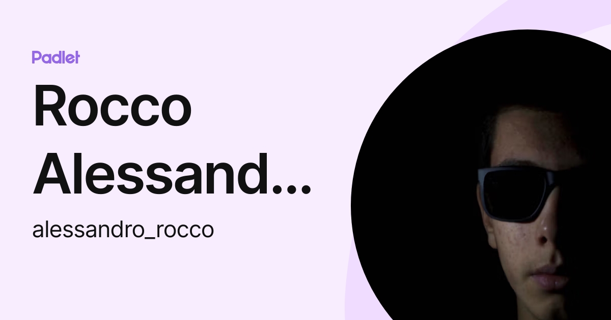 Rocco Alessandro (alessandro_rocco) profile | Padlet