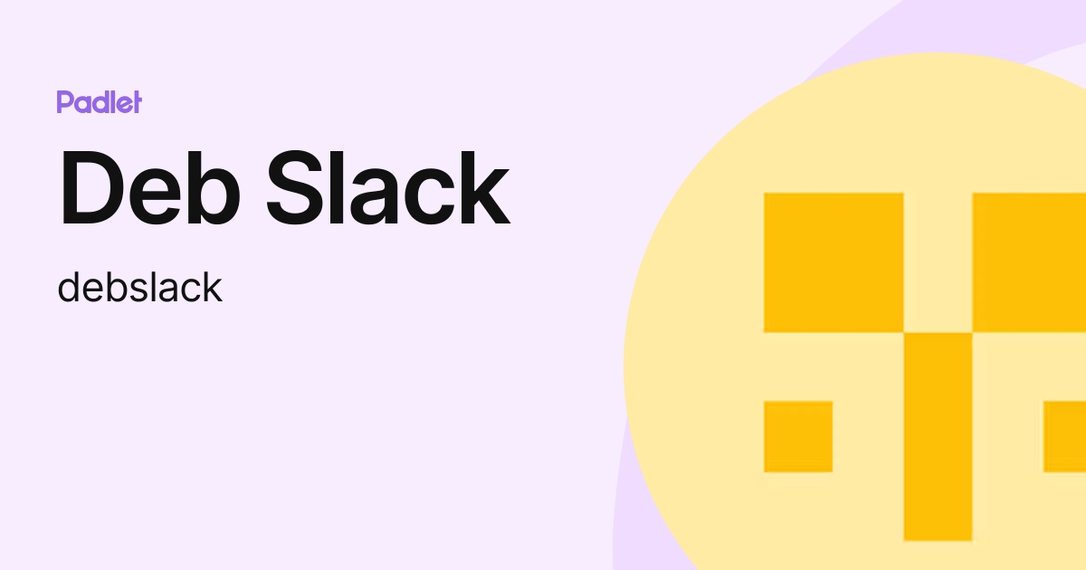 Deb Slack (debslack) profile | Padlet