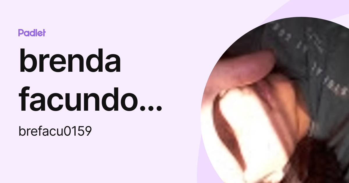 brenda facundo rios (brefacu0159) profile | Padlet