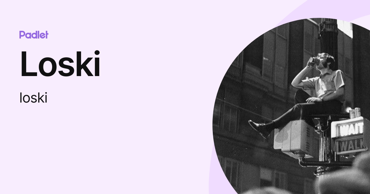Loski (loski) profile | Padlet