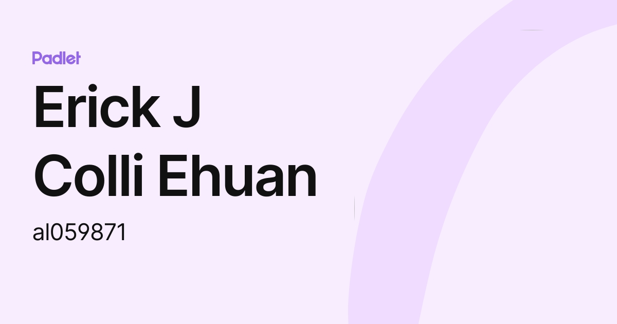Erick J Colli Ehuan (al059871) profile | Padlet