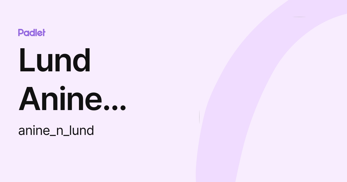 Lund Anine Nielsen (anine_n_lund) profile | Padlet