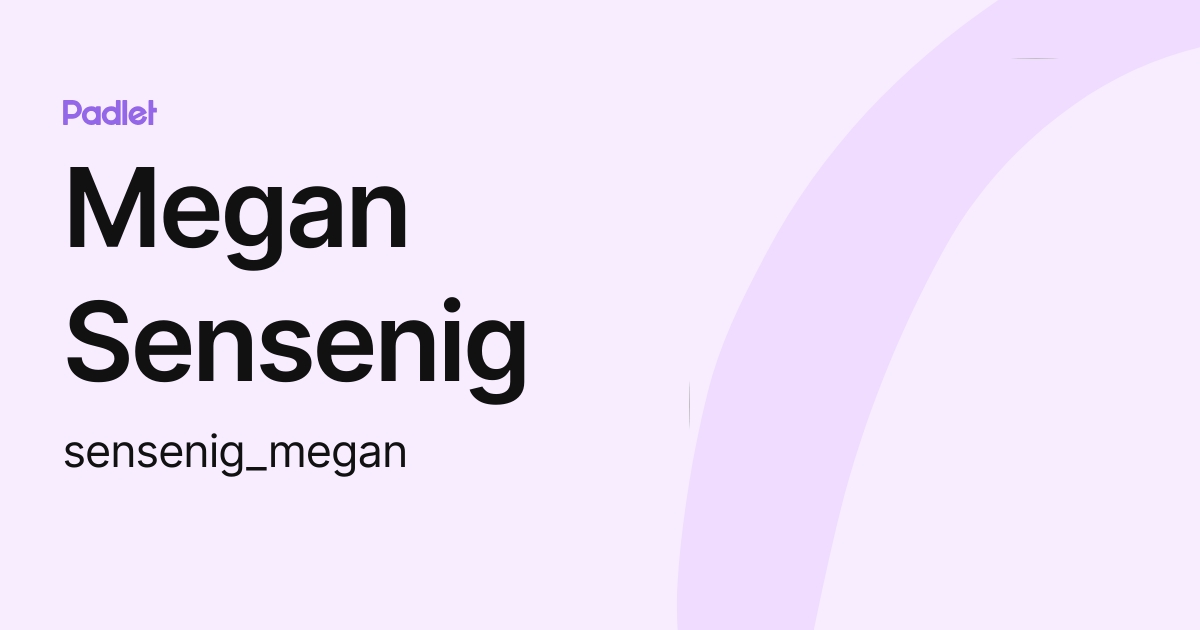 Megan Sensenig (sensenig_megan) profile | Padlet
