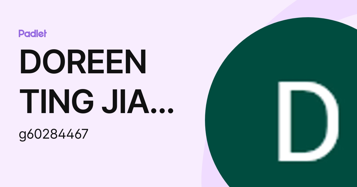 DOREEN TING JIA CHZIN KPM-Guru (g60284467) profile | Padlet