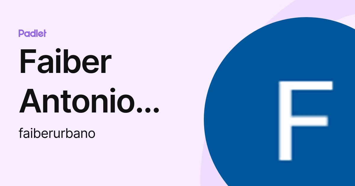 Faiber Antonio Urbano Melo (faiberurbano) profile | Padlet