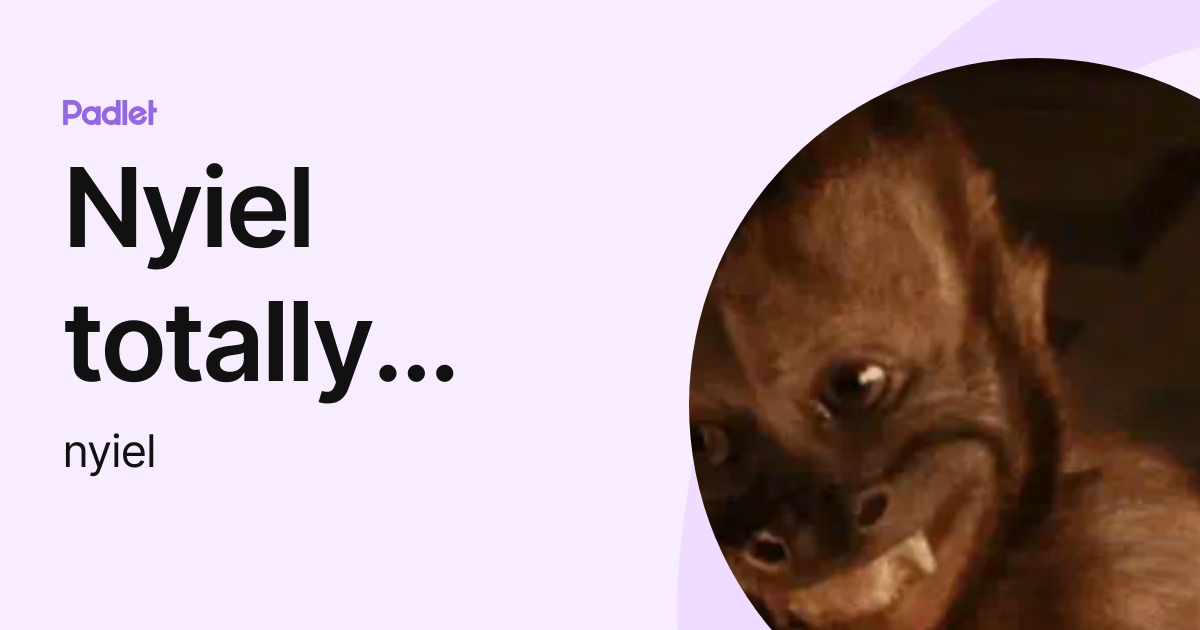 Nyiel Hargrave [STUDENT] (nyiel) profile | Padlet