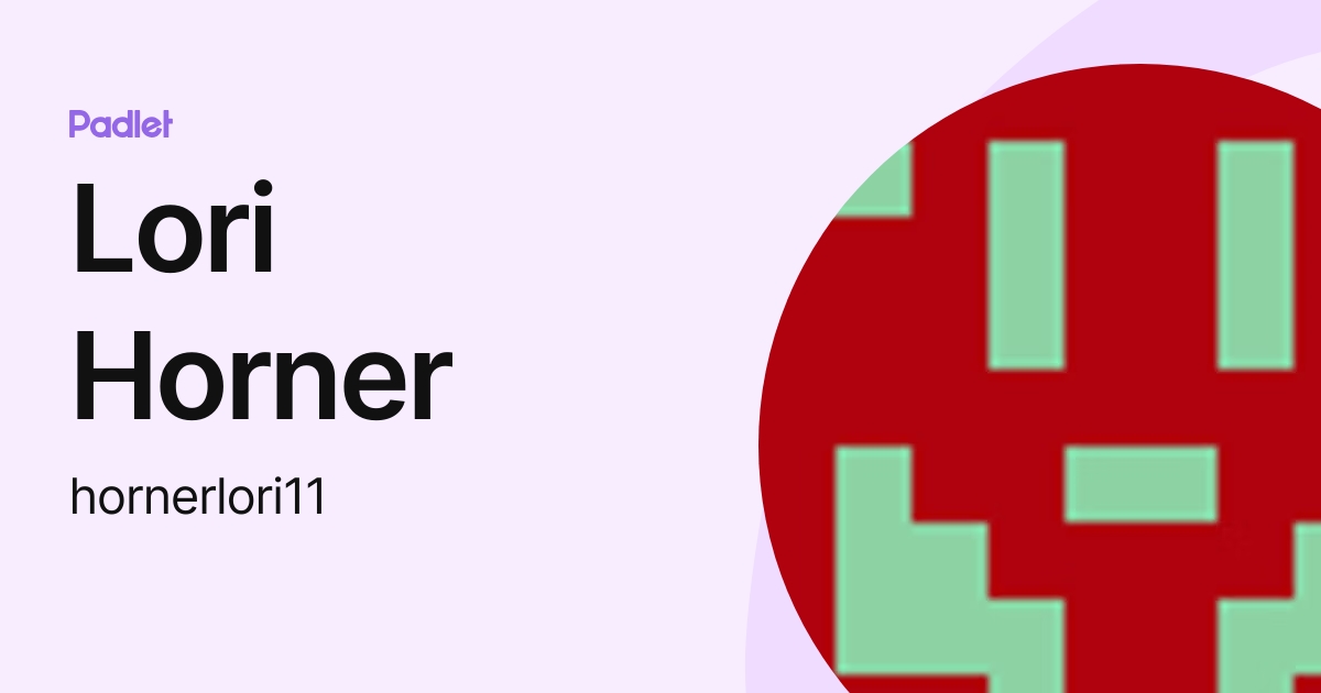 Lori Horner (hornerlori11) profile | Padlet