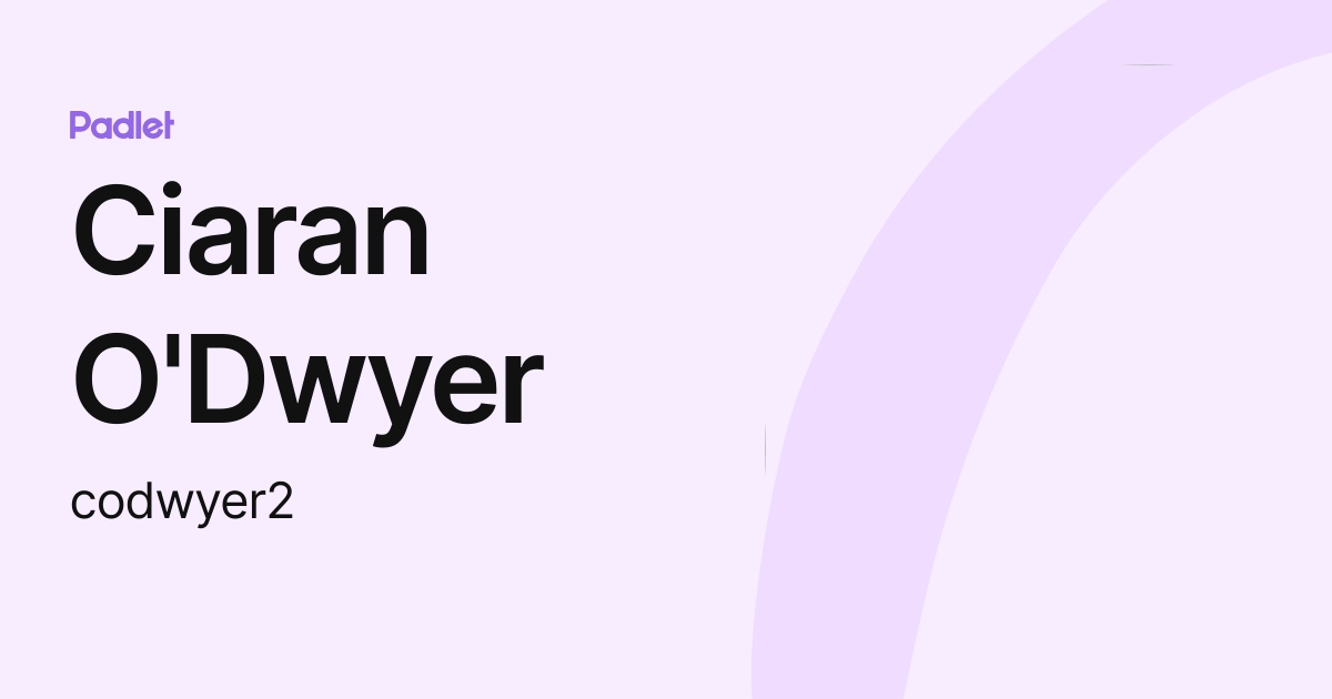 Ciaran O'Dwyer (codwyer2) profile | Padlet