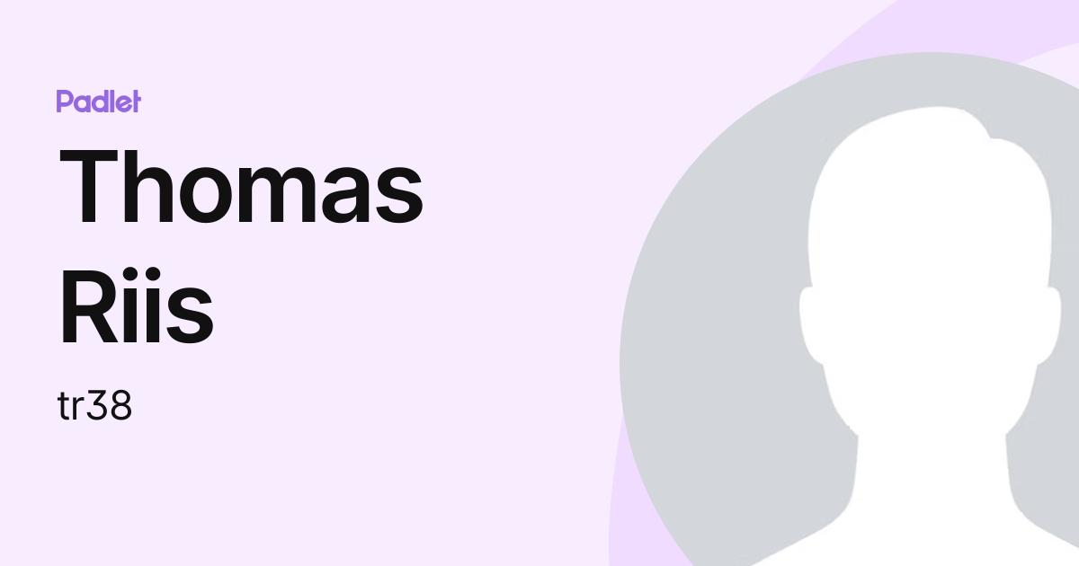 Thomas Riis (tr38) profile | Padlet