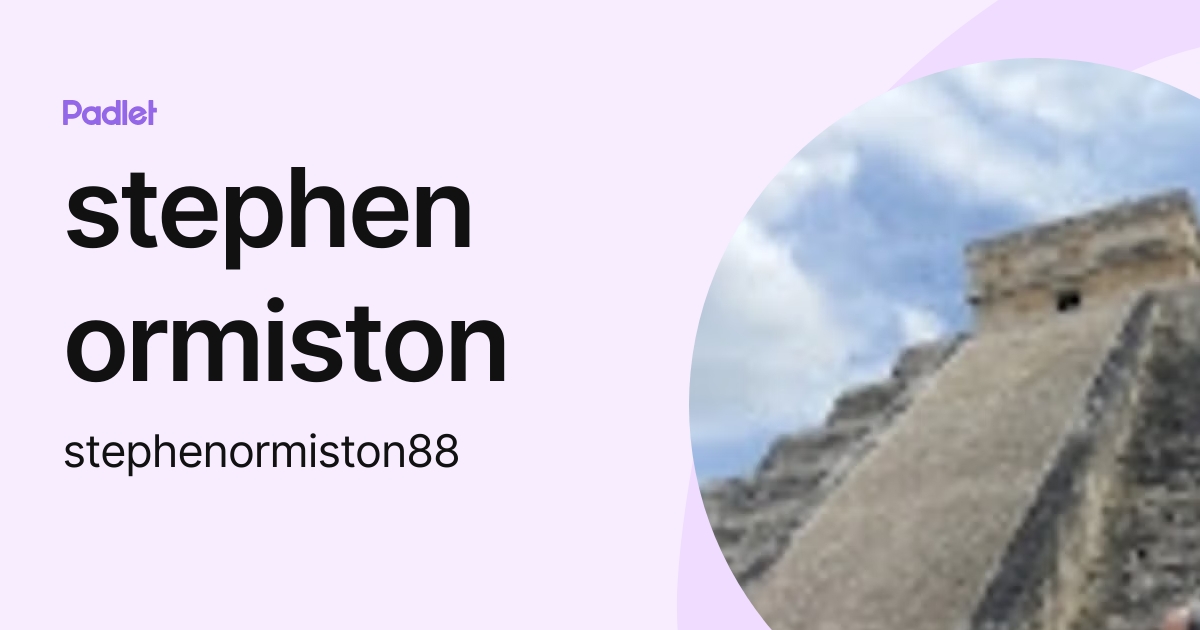 stephen ormiston (stephenormiston88) profile | Padlet