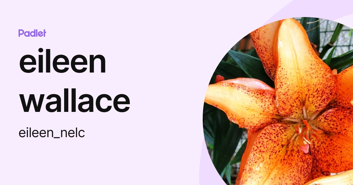 eileen wallace (eileen_nelc) profile | Padlet