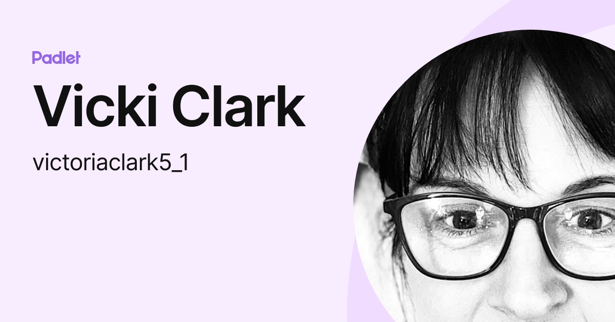Vicki Clark (victoriaclark5_1) profile | Padlet
