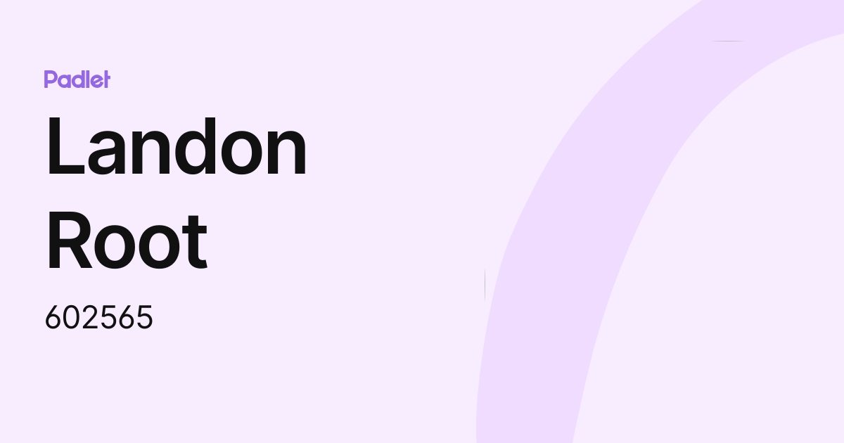 Landon Root (602565) profile | Padlet