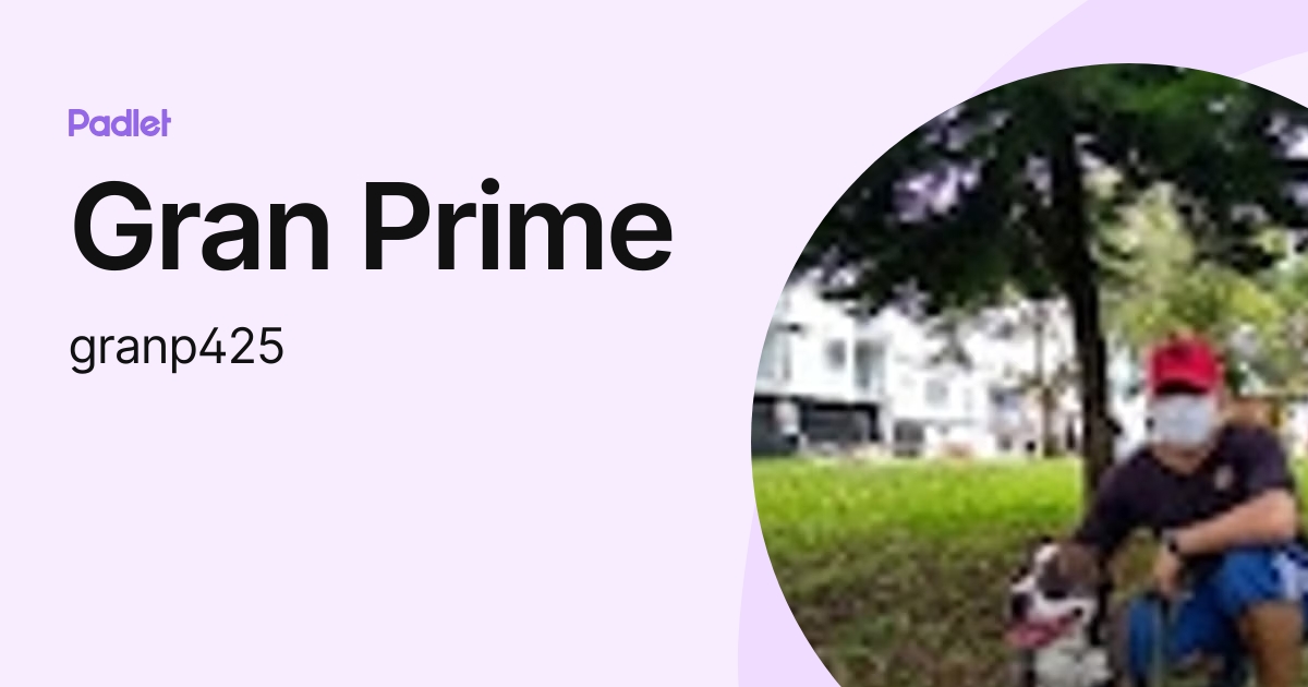 Gran Prime (granp425) profile | Padlet