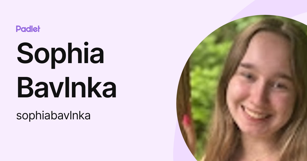Sophia Bavlnka (sophiabavlnka) profile | Padlet