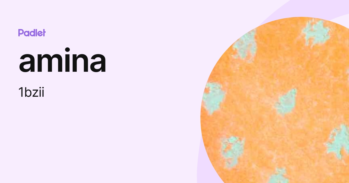 amina (1bzii) profile | Padlet