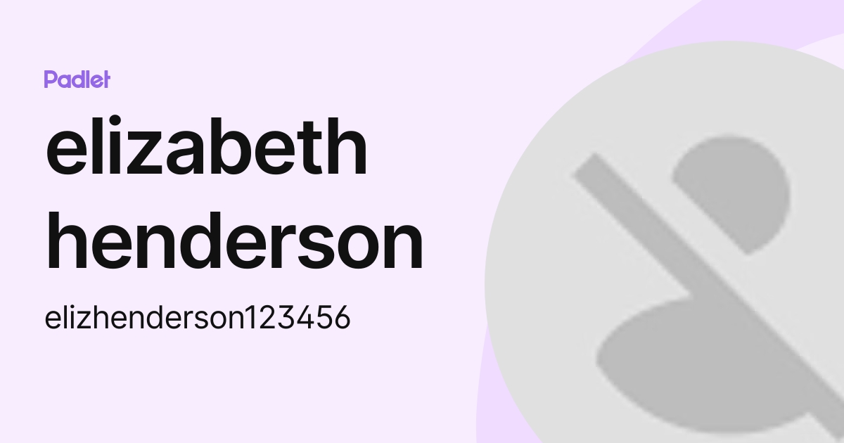elizabeth henderson (elizhenderson123456) profile | Padlet