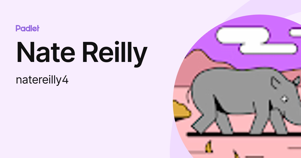Nate Reilly (natereilly4) profile | Padlet